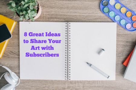 How to Share Art with Your Subscribers | Artsy Shark